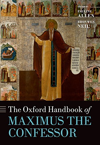 The Oxford Handbook of Maximus the Confessor (Oxford Handbooks ...