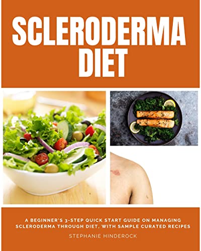 Scleroderma Diet: A Beginner's 3-Step Quick Start Guide on Managing ...