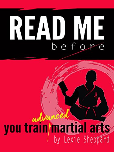 Amazon.com: Read me...before you train advanced martial arts (Readme ...