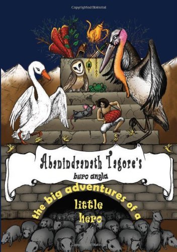 Rabanindranath Tagore’s Buro Angla: The Big Adventures Of A Little Hero ...