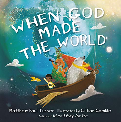 When God Made the World - Kindle edition by Turner, Matthew Paul ...
