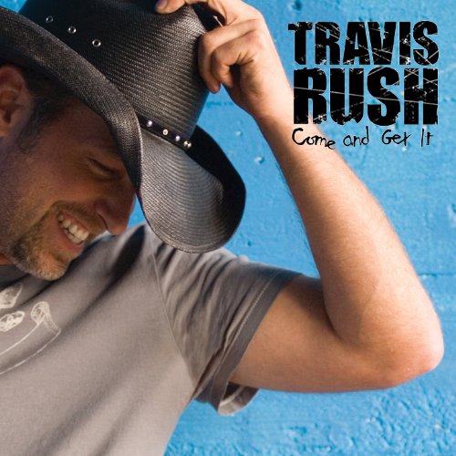 Play Come and Get It by Travis Rush on Amazon Music