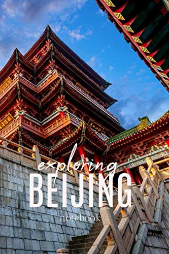 Exploring Beijing 6" x 9" TRavel Notebook (second design): World ...