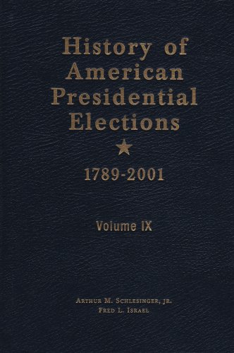 History of American Presidential Election 1789 - 2001: Fred L. Israel ...