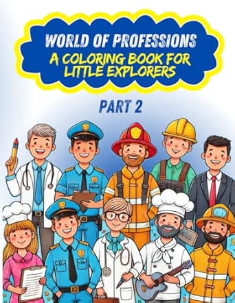 Explore Professions 2 : A Fun and Educational Coloring Book for Kids ...