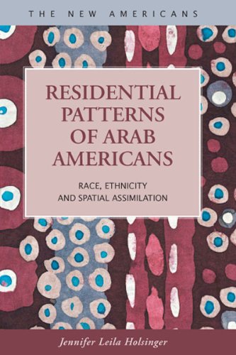 Buy Residential Patterns of Arab Americans: Race, Ethnicity, and ...