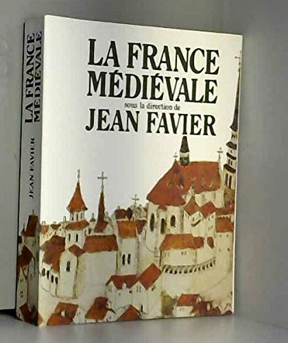 Amazon.fr - La France médiévale - Favier, Jean - Livres