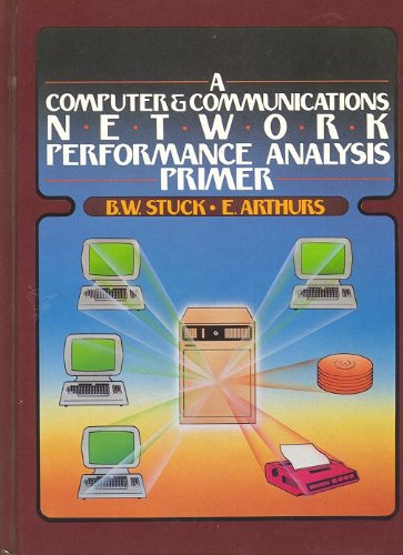 A computer and communications network performance analysis primer ...