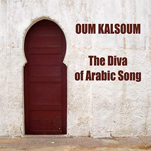 Écouter Oum Kalsoum, The Diva of Arabic Song de Oum Kalthoum sur Amazon ...
