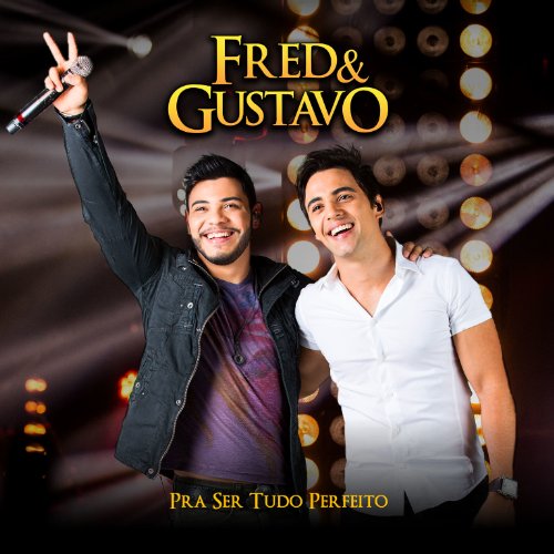 Pra Ser Tudo Perfeito (Ao Vivo) de Fred e Gustavo en Amazon Music ...