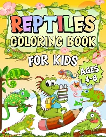 Reptiles coloring book for kids: Cute and funny Coloring pages about ...