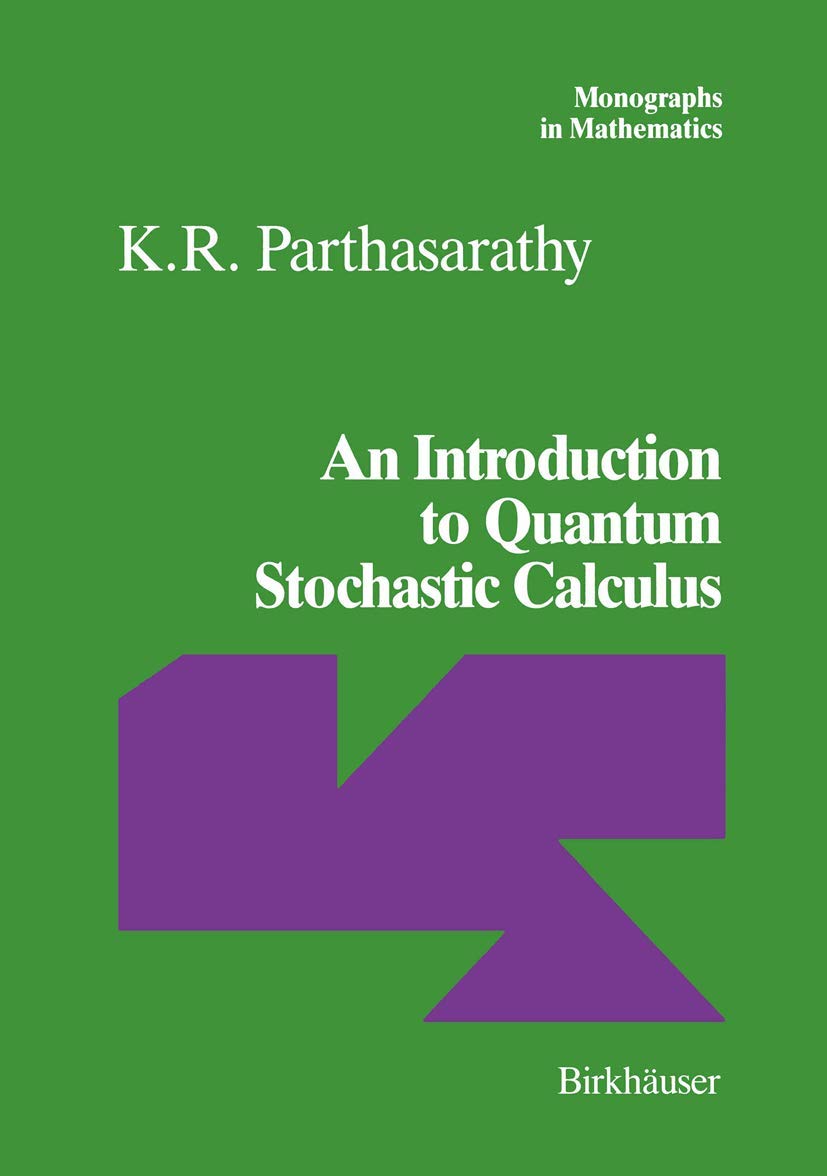 An Introduction to Quantum Stochastic Calculus (Monographs in ...