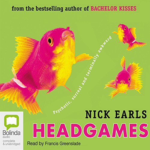 Headgames (Audio Download): Nick Earls, Francis Greenslade, Bolinda ...