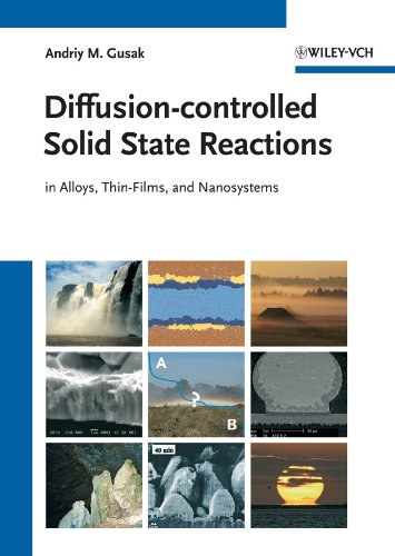 Diffusion-controlled Solid State Reactions: In Alloys, Thin Films and ...