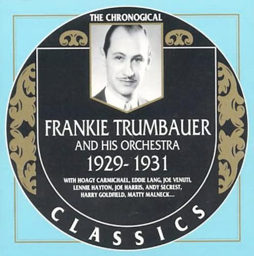 1929-1931: Frankie Trumbauer, Matty Malneck, Dave Rose, Min Leibrook ...