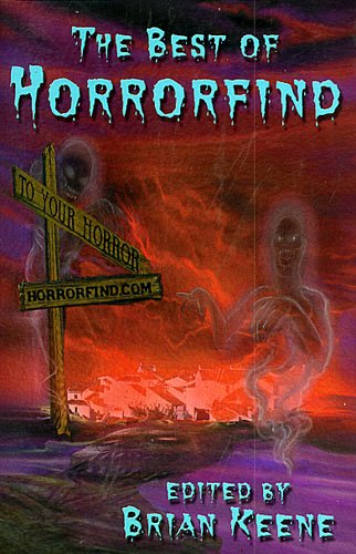 The Best of Horrorfind: Brian Keene, Holly Newstein, J.F. Gonzalez ...