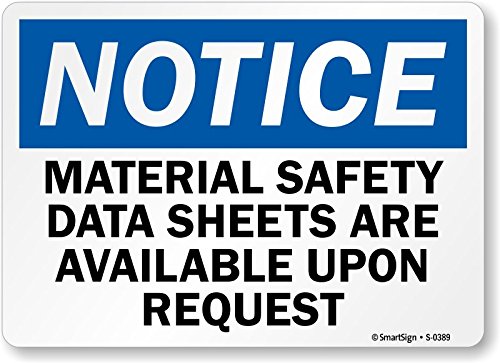 SmartSign "Notice - Material Safety Data Sheets Are Available Upon ...