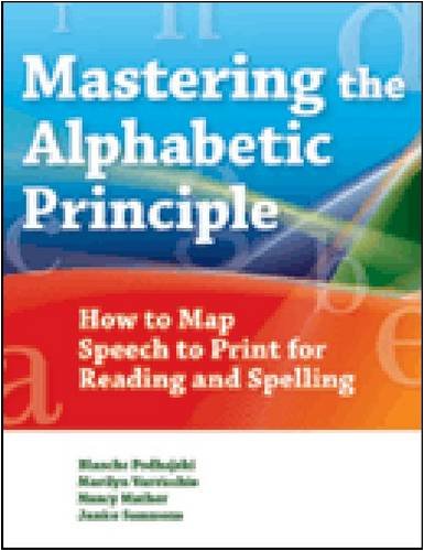 Buy Mastering the Alphabetic Principle (): How to Speech to Print for ...