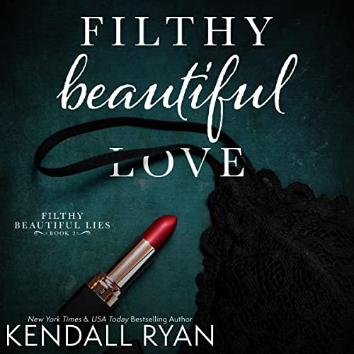 Amazon.com: Filthy Beautiful Love: Filthy Beautiful Lies, Book 2 ...
