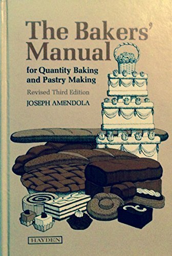 Bakers' Manual for Quantity Baking and Pastry Making: Amendola, Joseph ...