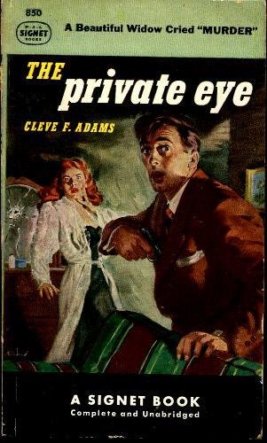 The Private Eye: Adams, Cleve F: Amazon.com: Books