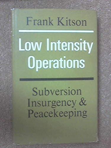 Low Intensity Operations subversion insurgency and peace keeping ...