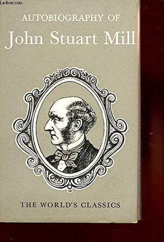AUTOBIOGRAPHY BY JOHN STUART MILL: John Stuart Mill: 9789381623008 ...