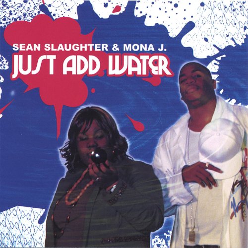 Amazon MusicでSean Slaughter & Mona J.のJust Add Waterを再生する