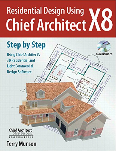 Residential Design Using Chief Architect X8: Terry Munson: Amazon.com: Books