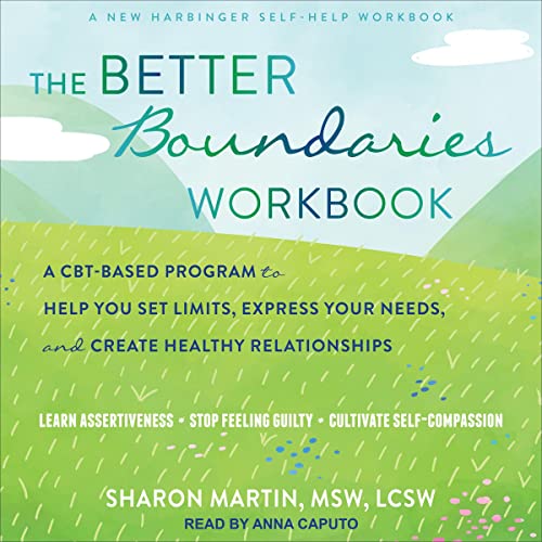 Amazon.com: The Better Boundaries Workbook: A CBT-Based Program to Help You Set Limits, Express ...