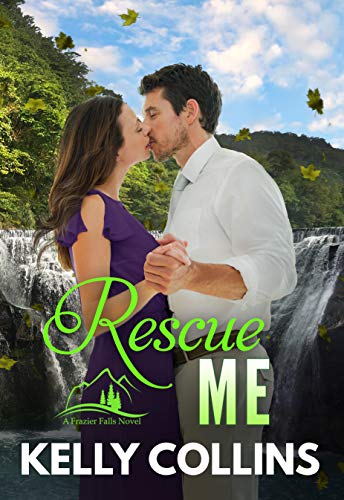 Rescue Me (A Frazier Falls Small Town Novel Book 1) - Kindle edition by ...