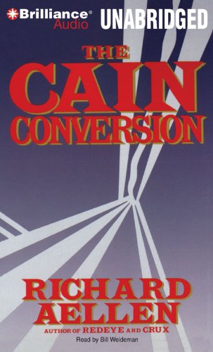 The Cain Conversion: Aellen, Richard, Weideman, Bill: 9781423371991 ...