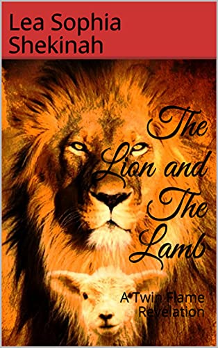 The Lion and The Lamb: A Twin Flame Revelation - Kindle edition by ...