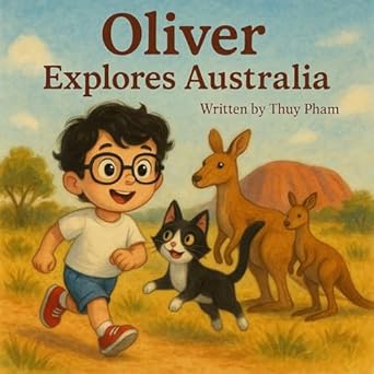 Oliver explores Australia (Around The World) - Kindle edition by Pham ...