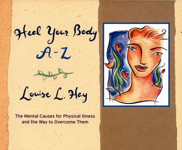 Amazon | Heal Your Body A-Z | Hay, Louise | Diseases & Physical Ailments