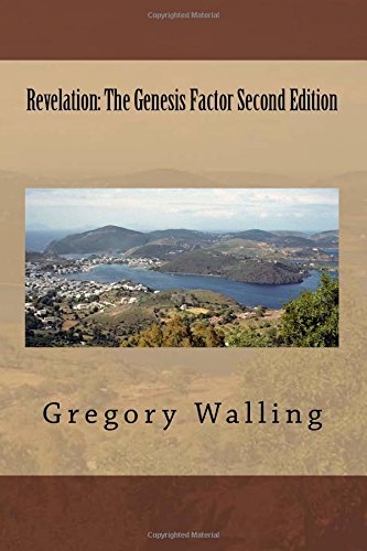 Revelation: The Genesis Factor Second Edition: Walling, Gregory: 9781540532138: Amazon.com: Books
