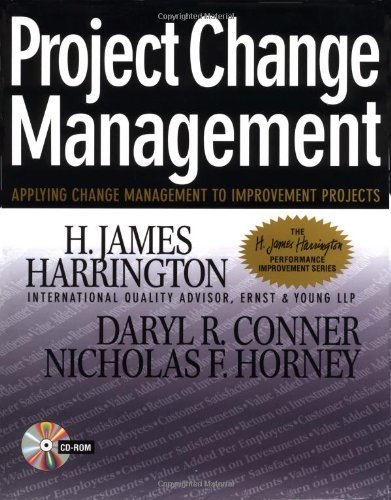 Project Change Management: H. James Harrington, Darryl R. Conner, Daryl ...
