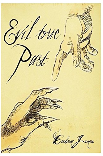 Evil True Past: James, Carleem, Welty, Sarah: 9781980810988: Amazon.com ...