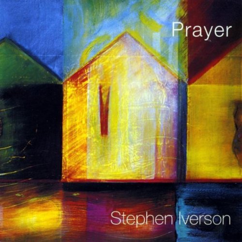 Play Prayer by Stephen Iverson on Amazon Music
