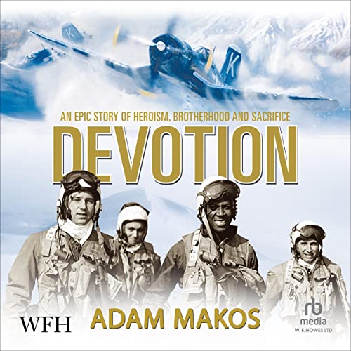 Amazon.co.jp: Devotion: An Epic Story of Heroism, Brotherhood and Sacrifice (Audible Audio ...