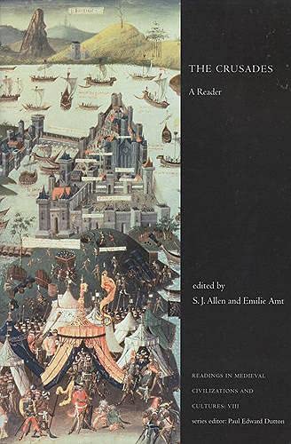 The Crusades: A Reader (Readings in Medieval civilizations & cultures ...