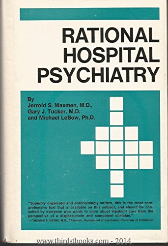Rational hospital psychiatry: The reactive environment: Maxmen, Jerrold ...