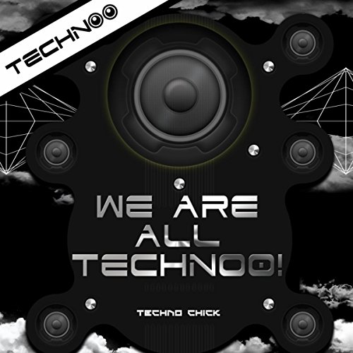 We are all Technoo! by Techno Chick on Amazon Music - Amazon.com