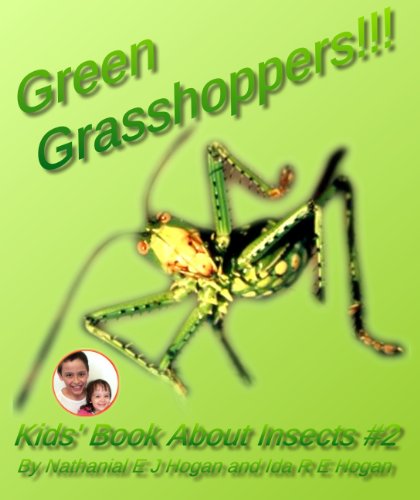 Green Grasshoppers!!! Kids' Book About Insects. Awesome Facts ...