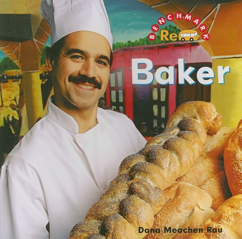 Amazon.com: Baker (Jobs in Town): 9780761432340: Rau, Dana Meachen: Books