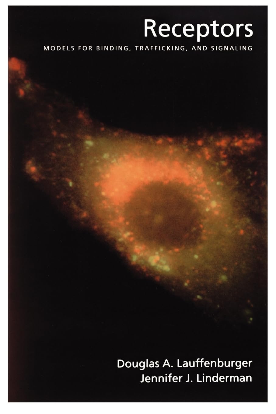 Receptors: Models for Binding, Trafficking, and Signaling ...