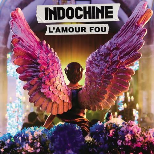 Écouter L'amour fou par Indochine sur Amazon Music Unlimited
