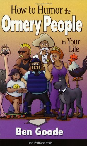 Amazon.com: How to Humor the Ornery People in your Life: 9781885027122 ...