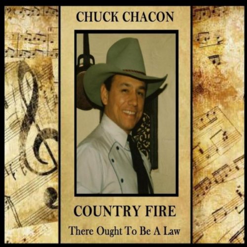 Amazon.com: Country Fire : Chuck Chacon: Digital Music