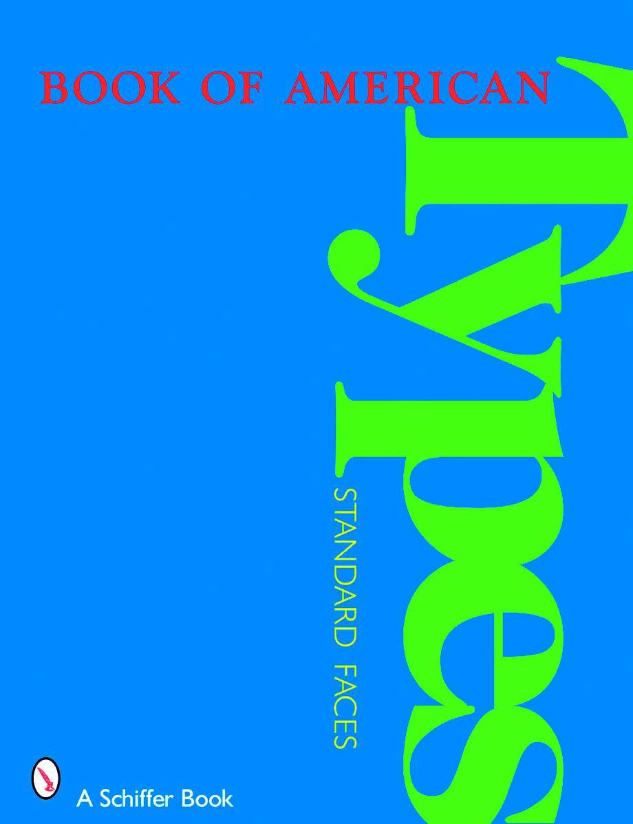 Book of American Types: Standard Faces: Schiffer Publishing, Ltd ...